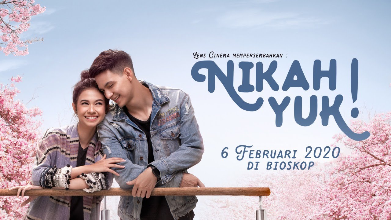 Review Film Nikah Yuk! (2020) – Drama Romantis Yang Gagal Memaksimalkan ...
